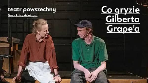 Spektakl Co gryzie Gilberta Grape'a w Warszawie - 03.10.2024 - bilety