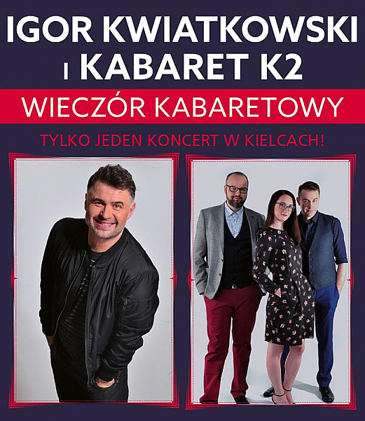 Igor Kwiatkowski, Kabaret K2 w Kielcach - 24.01.2019 - bilety